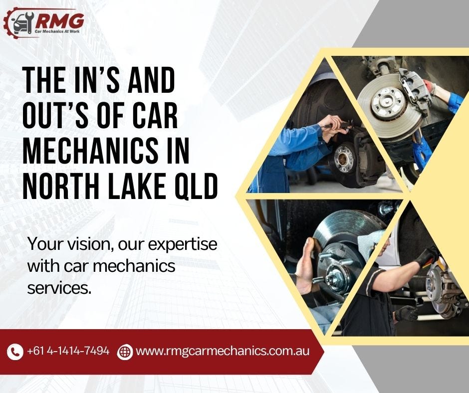 The In’s and Out’s of Car Mechanics in North Lake Qld | by RMG Carmechanics | Mar, 2024 | Medium
