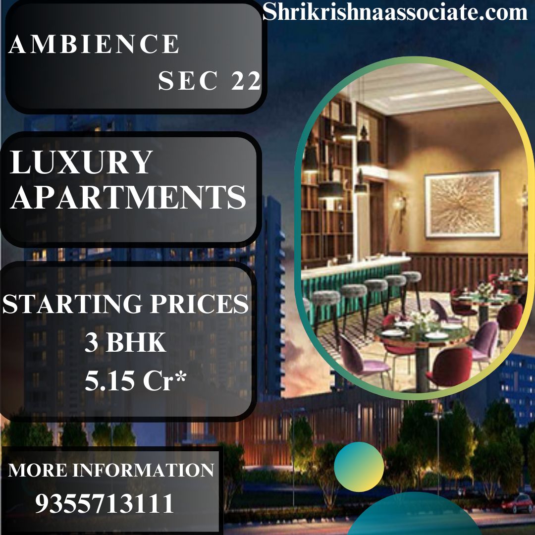 “Ambience Creacions Sector 22, Gurgaon: Redefining Luxury Living” | by ...