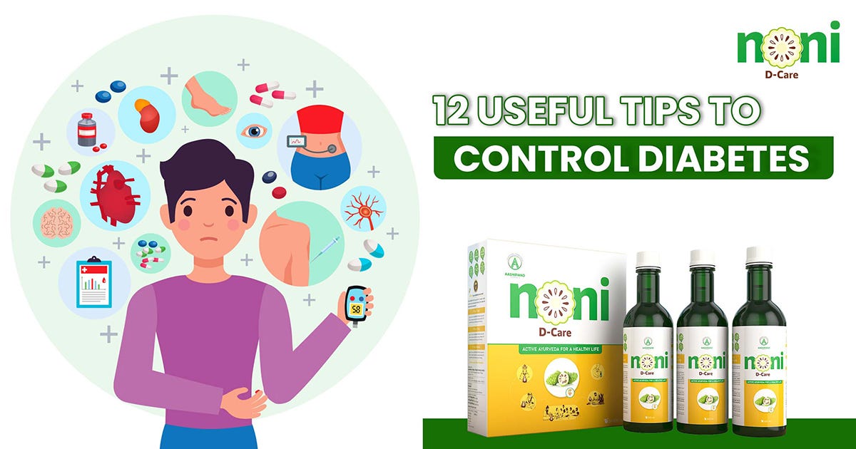 How to Control Diabetes Naturally? Try Noni D-Care | by Nonidcare | Medium