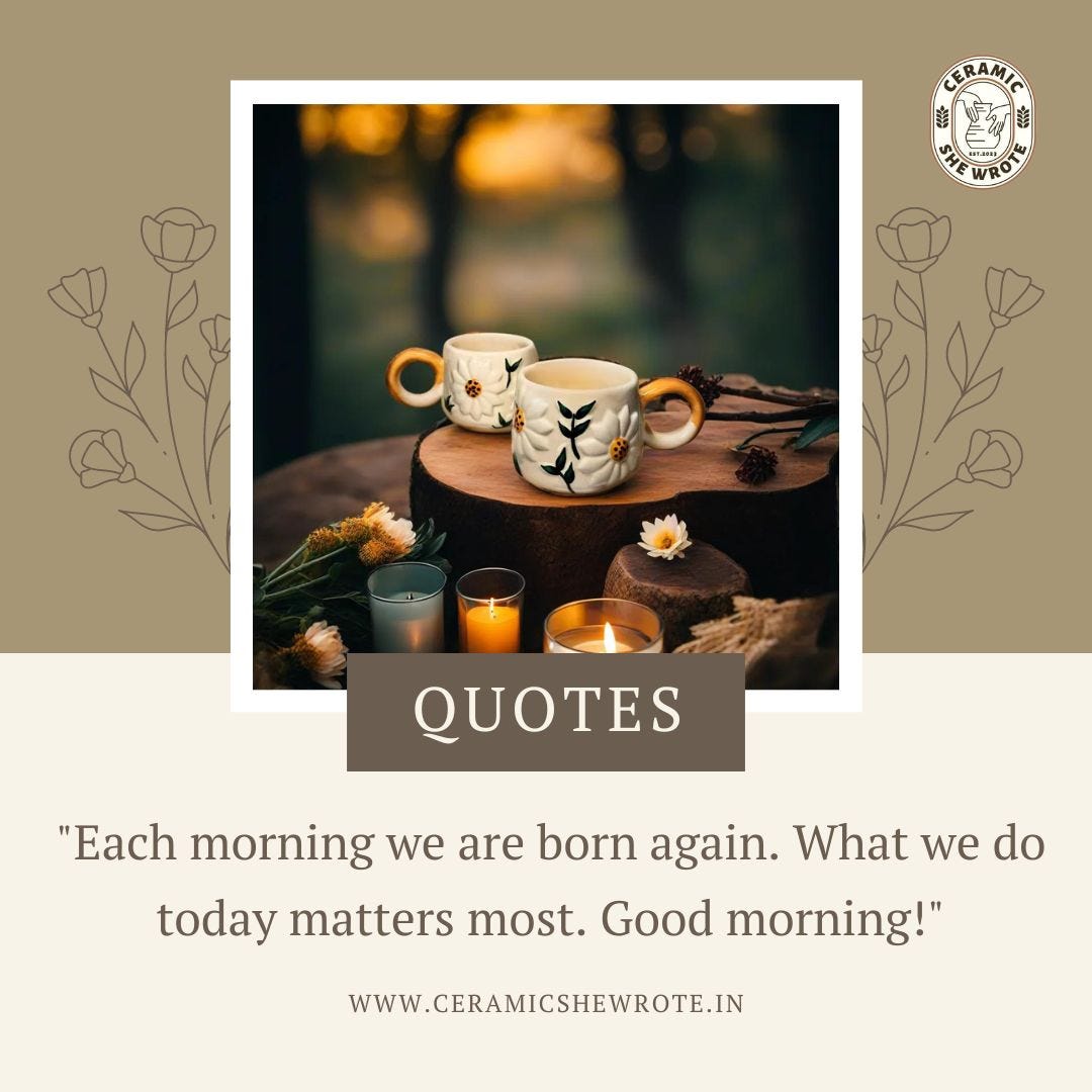 A New Day, A Fresh Start: Uplifting Good Morning Quotes from Ceramic ...