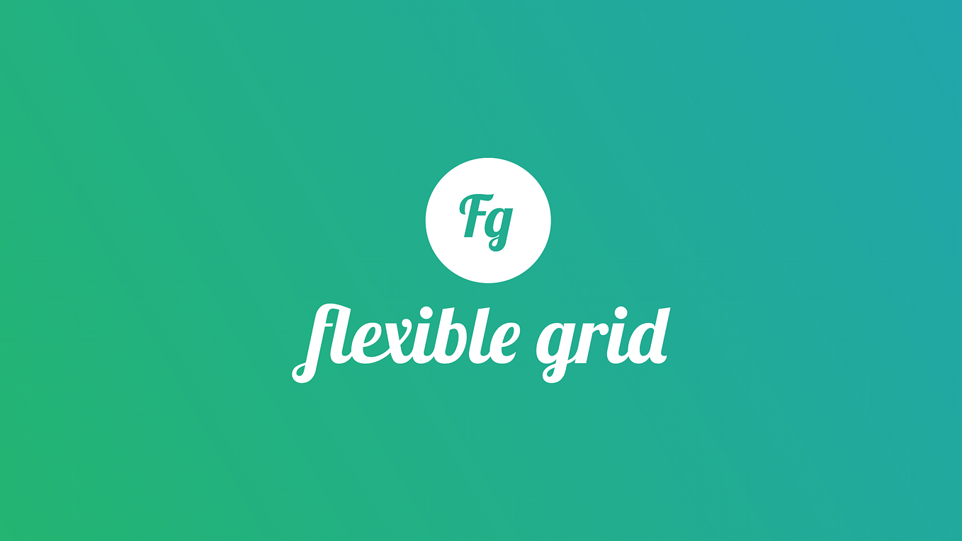 Flexible Grid Attiribute. FlexibleGrid works very similarly to… | by ...
