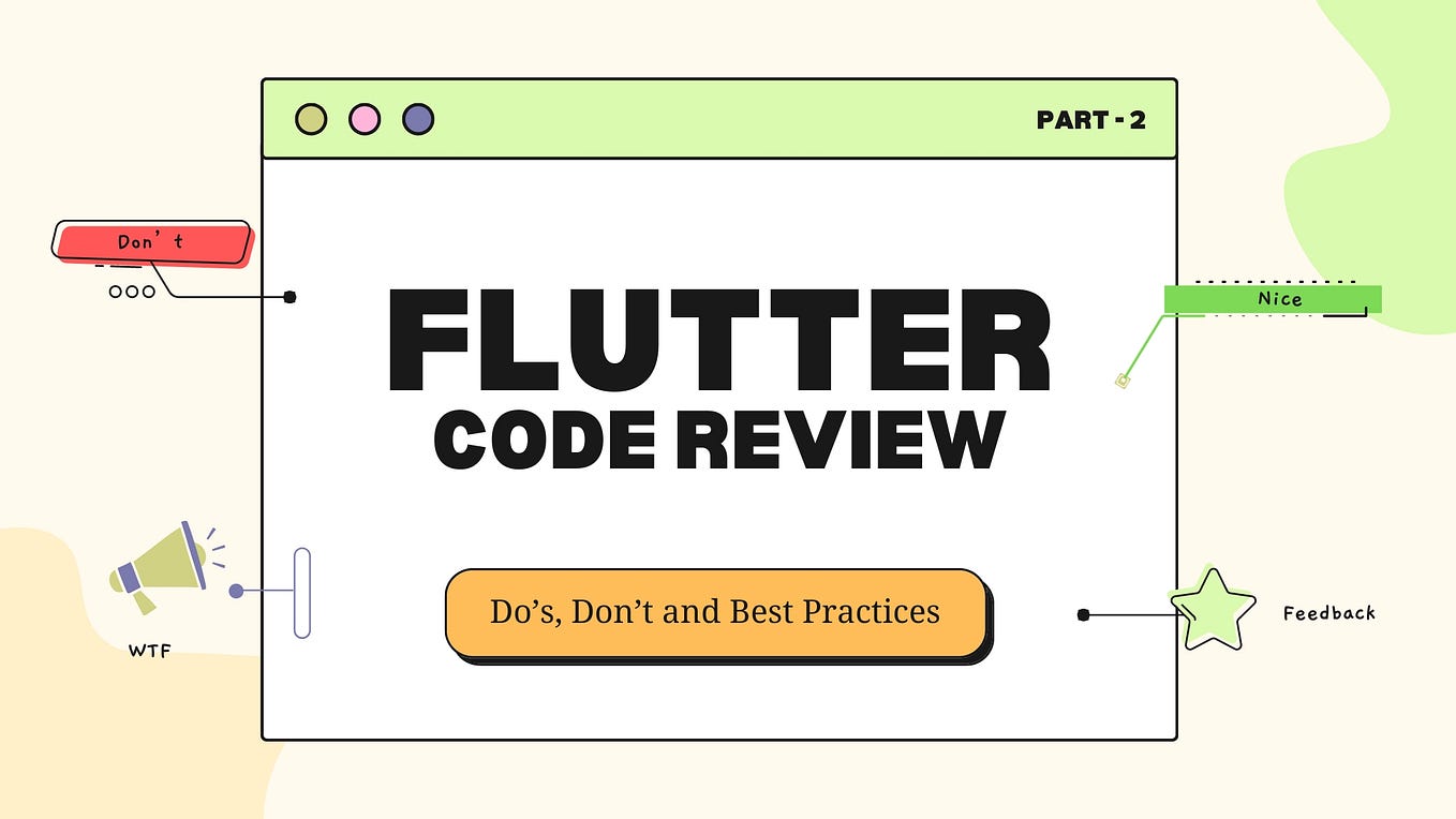 Flutter Code Review: Do’s, Don’ts and Best Practices #1 | by Asfar Ali | Medium