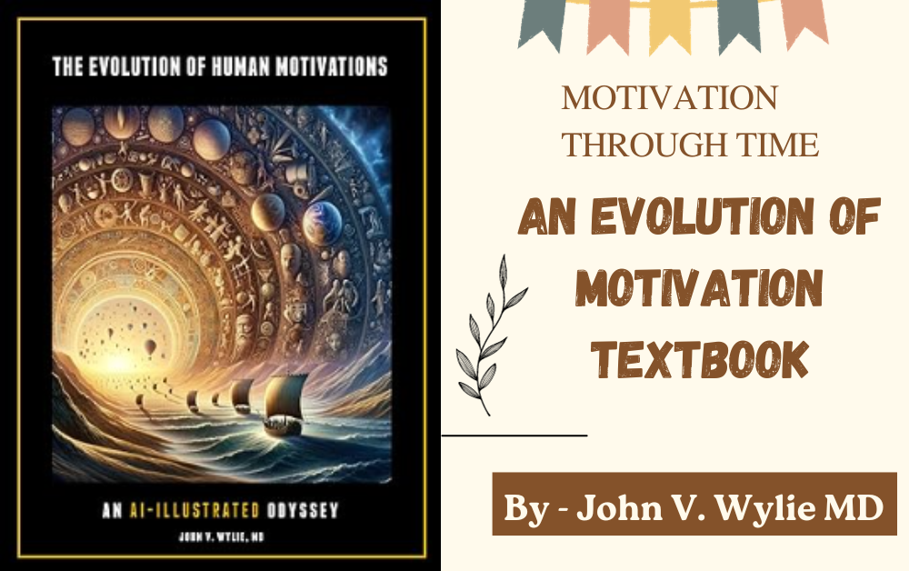 A Journey Through “The Evolution of Human Motivations” by John V. Wylie ...