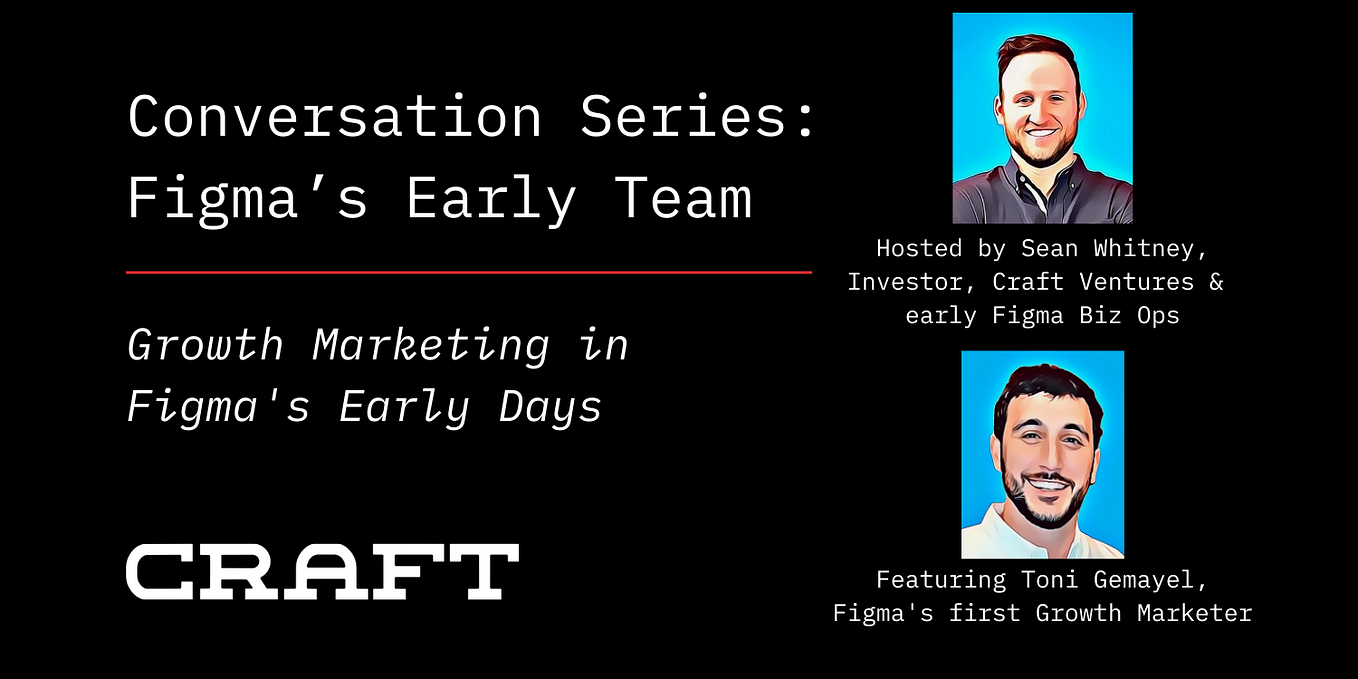 Figma’s Early Days: Product-Led Sales Lessons | by Sean Whitney | Craft ...