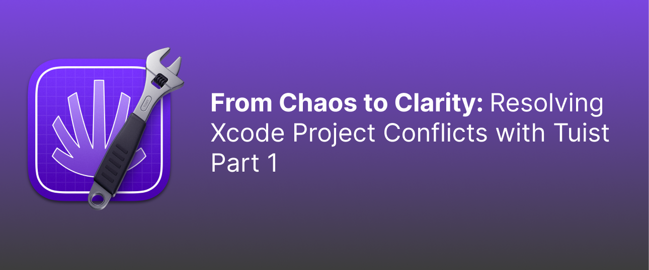 From Chaos to Clarity: Resolving Xcode Project Conflicts with Tuist Part 2 | by Rivaldo ...