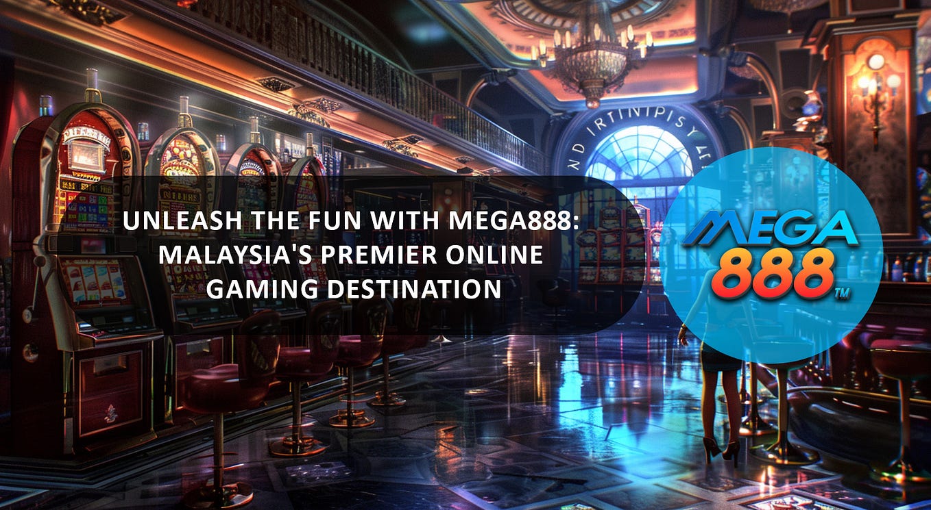 Mega888 Malaysia: Your Ultimate Gaming Destination | by Meerodrop | Apr ...