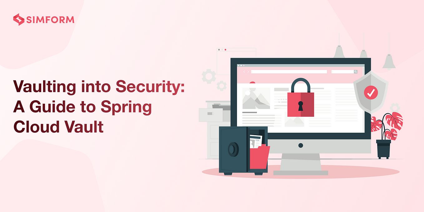 Using Hashicorp Vault And Spring Cloud Vault To Handle Spring Boot App Key Value Secrets By Ivan