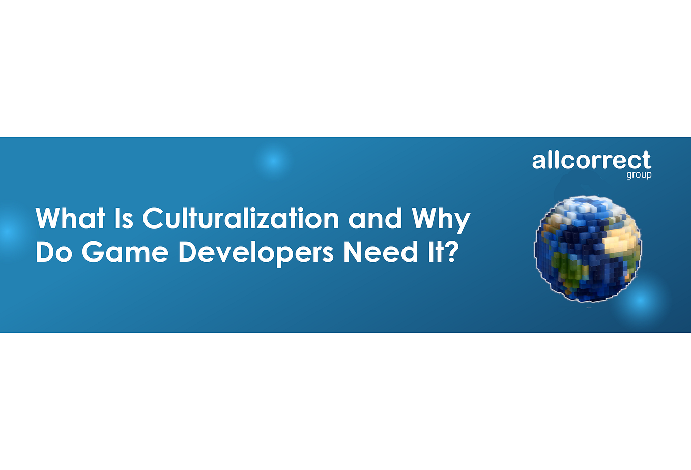 Game Localization in Unity and Unreal Engine | by Allcorrect Blog | Medium