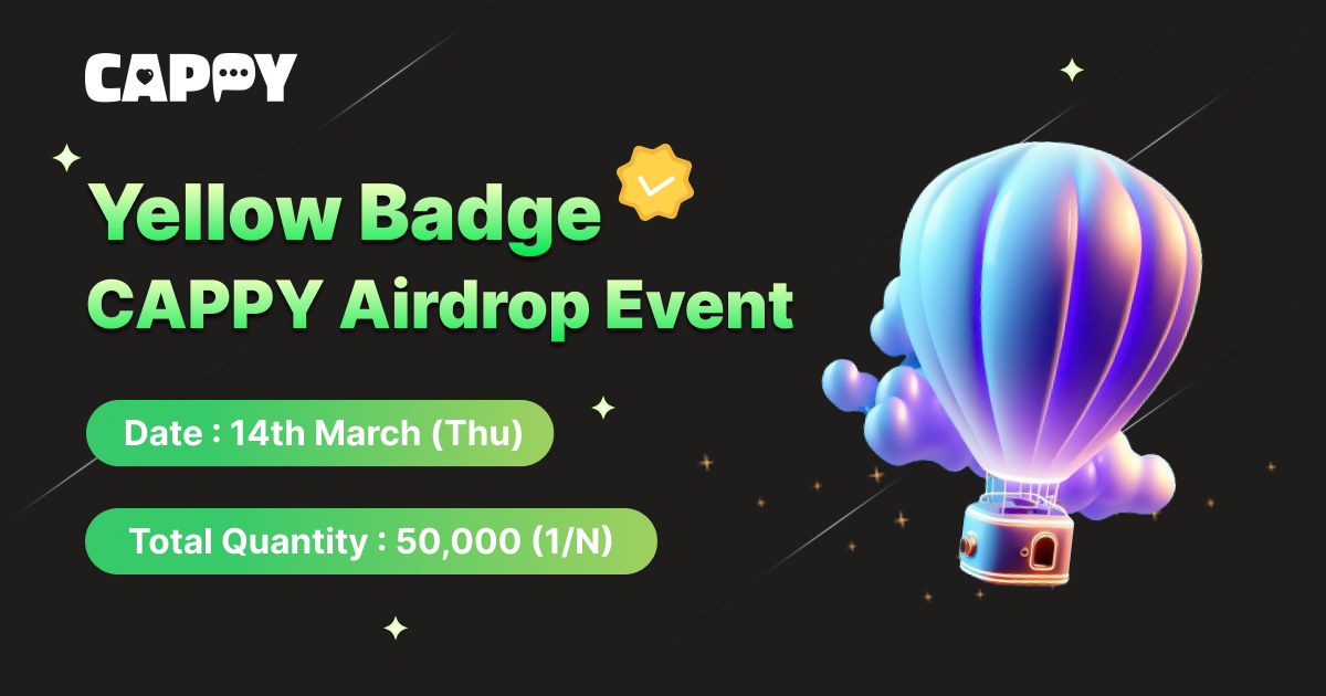 CAPPY Yellow Badge Program. Hello, CAPPY! | by CAPPY Official | cappy_official | Mar, 2024 | Medium