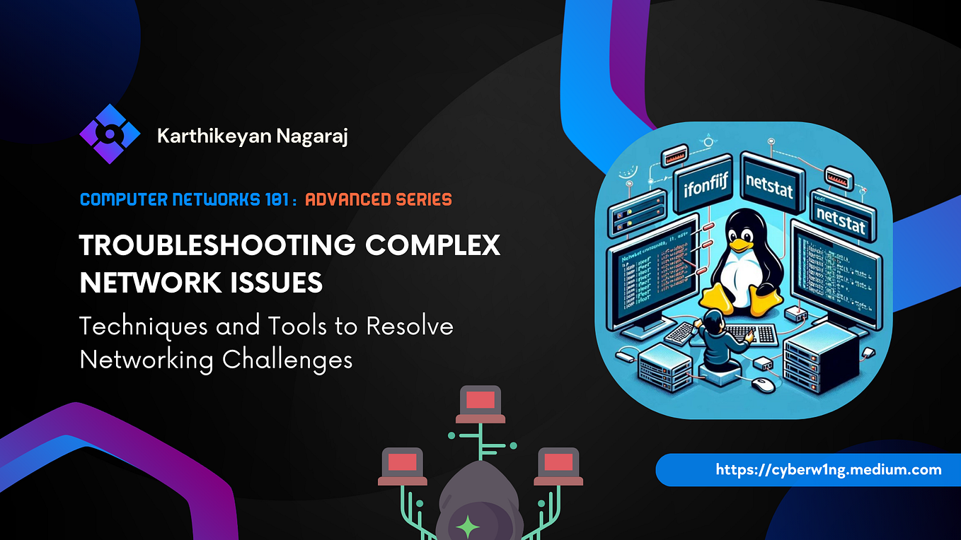 What is Networking? An Introduction to Basic Networking Concepts | by Karthikeyan Nagaraj ...