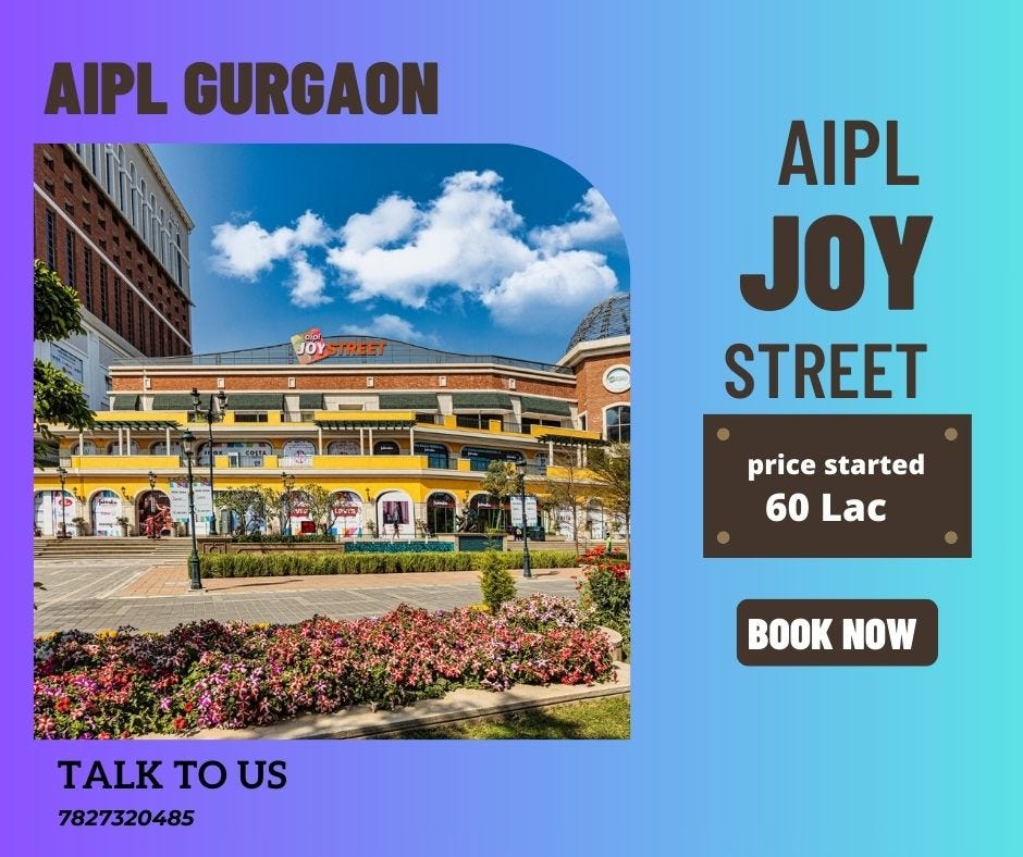 All About AIPL Joy Street Gurgaon: A Vibrant Mixed-Use Destination | by ...