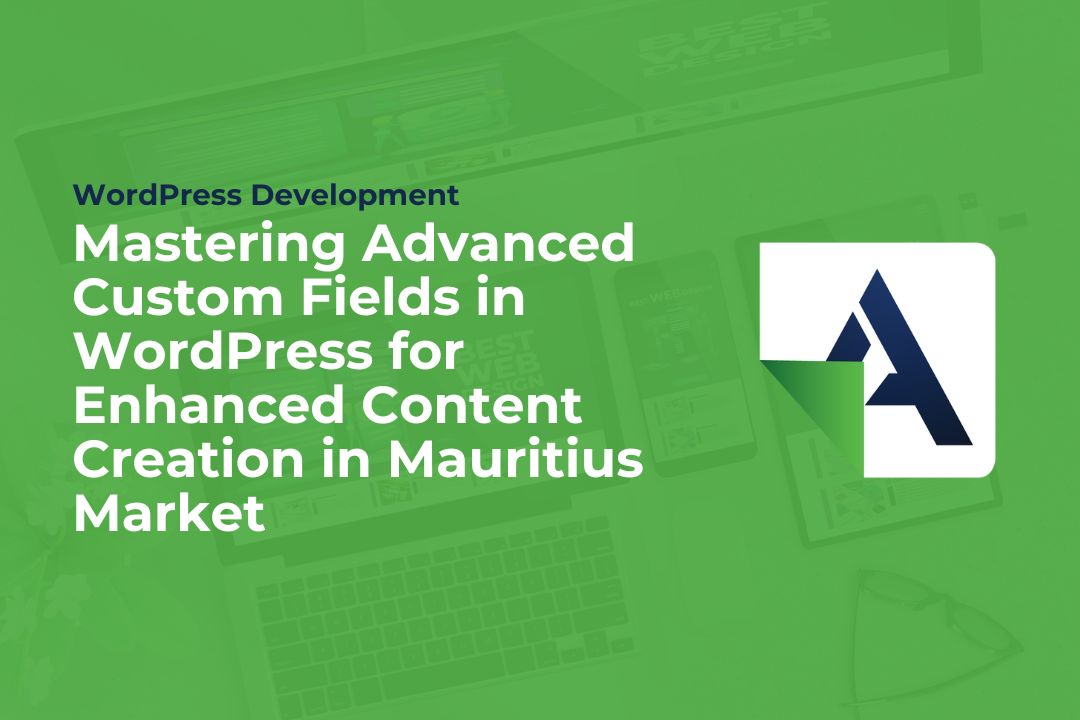 Mastering Custom Theme Development in WordPress for Mauritius Market | by Active Services ...