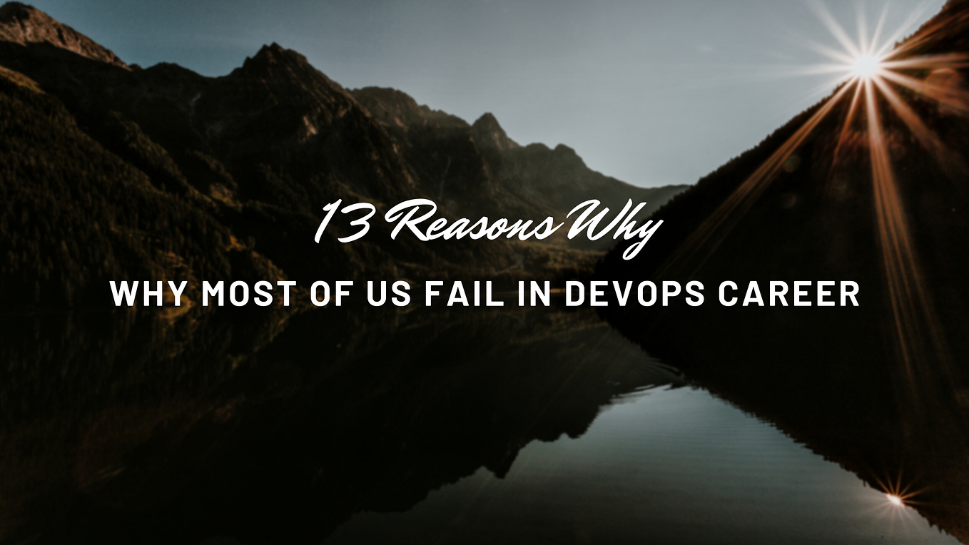 DevOps : 13 Reasons Why not. As of late, DevOps has arisen as an… | by aatef tasneem khan | Aug ...