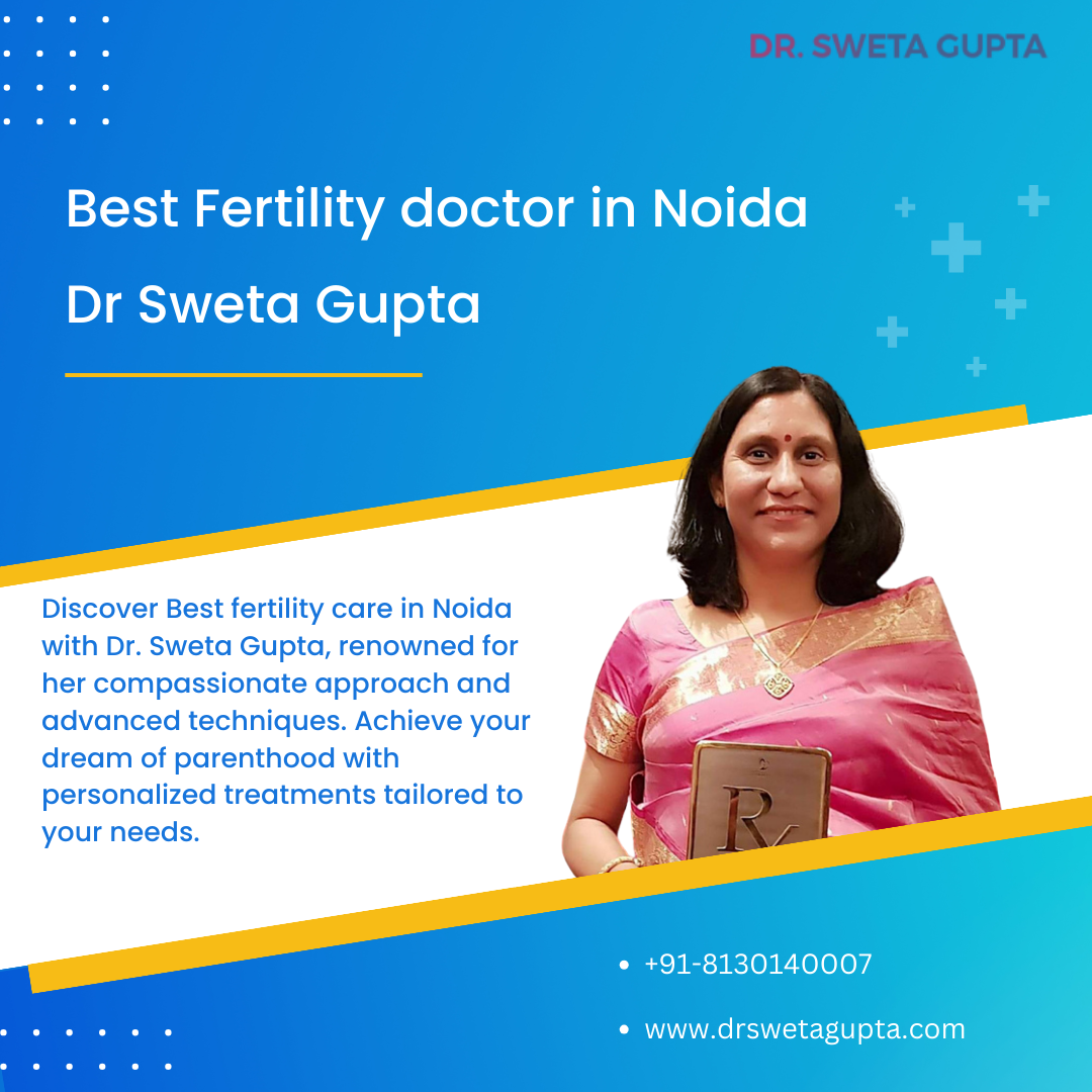 IVF centre in Noida | Dr Sanjay Gupta | by Dr Sweta Gupta | Apr, 2024 ...