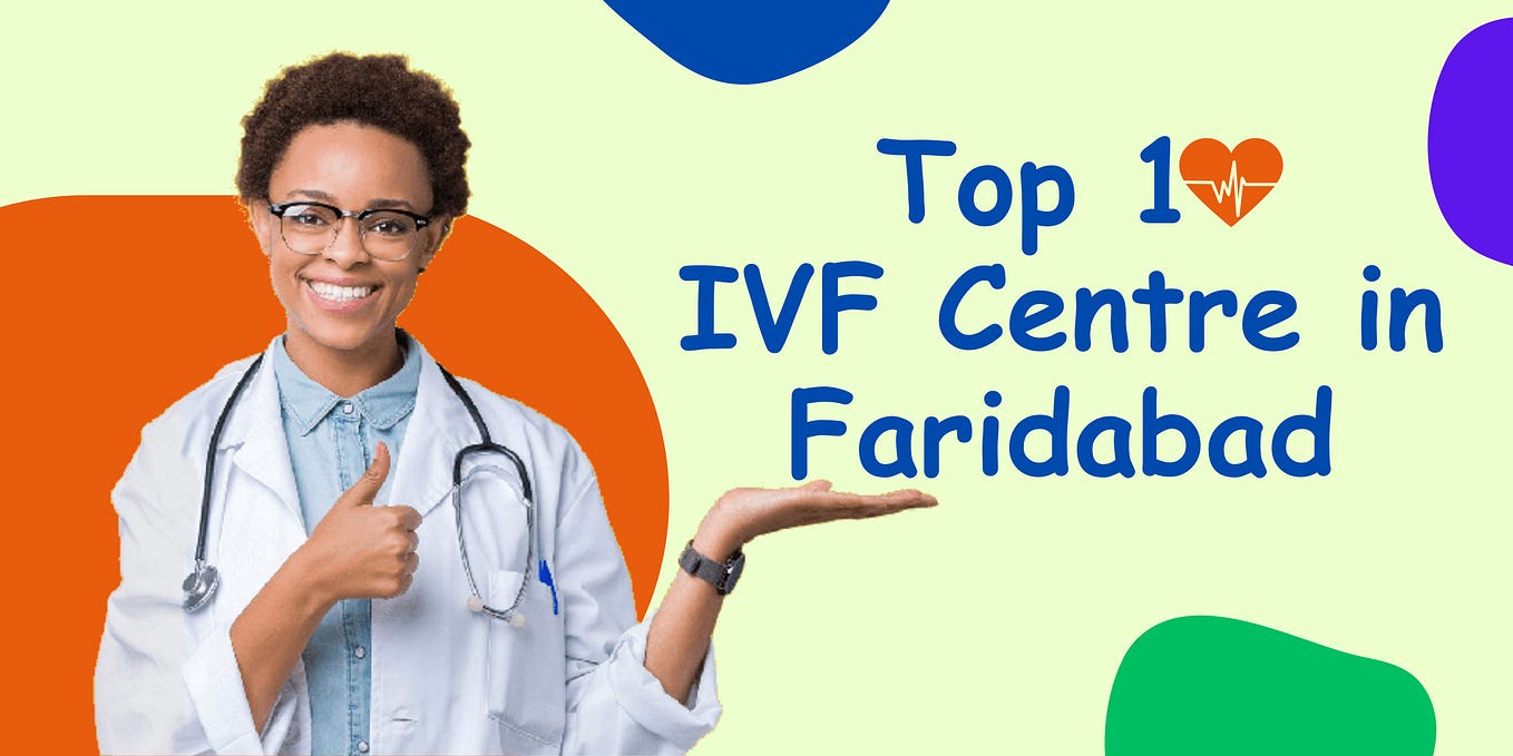Best Ivf Centre In Faridabad — Neelkanth Infertility And Ivf Centre Neelkanth Infertility And Ivf