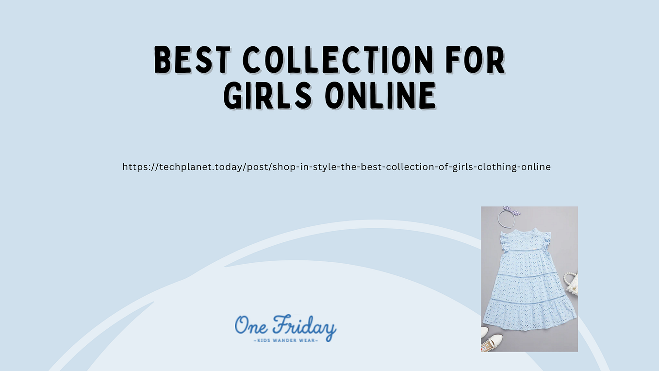 Shopping for; Girls’ Clothing Online - Louis Glenn - Medium