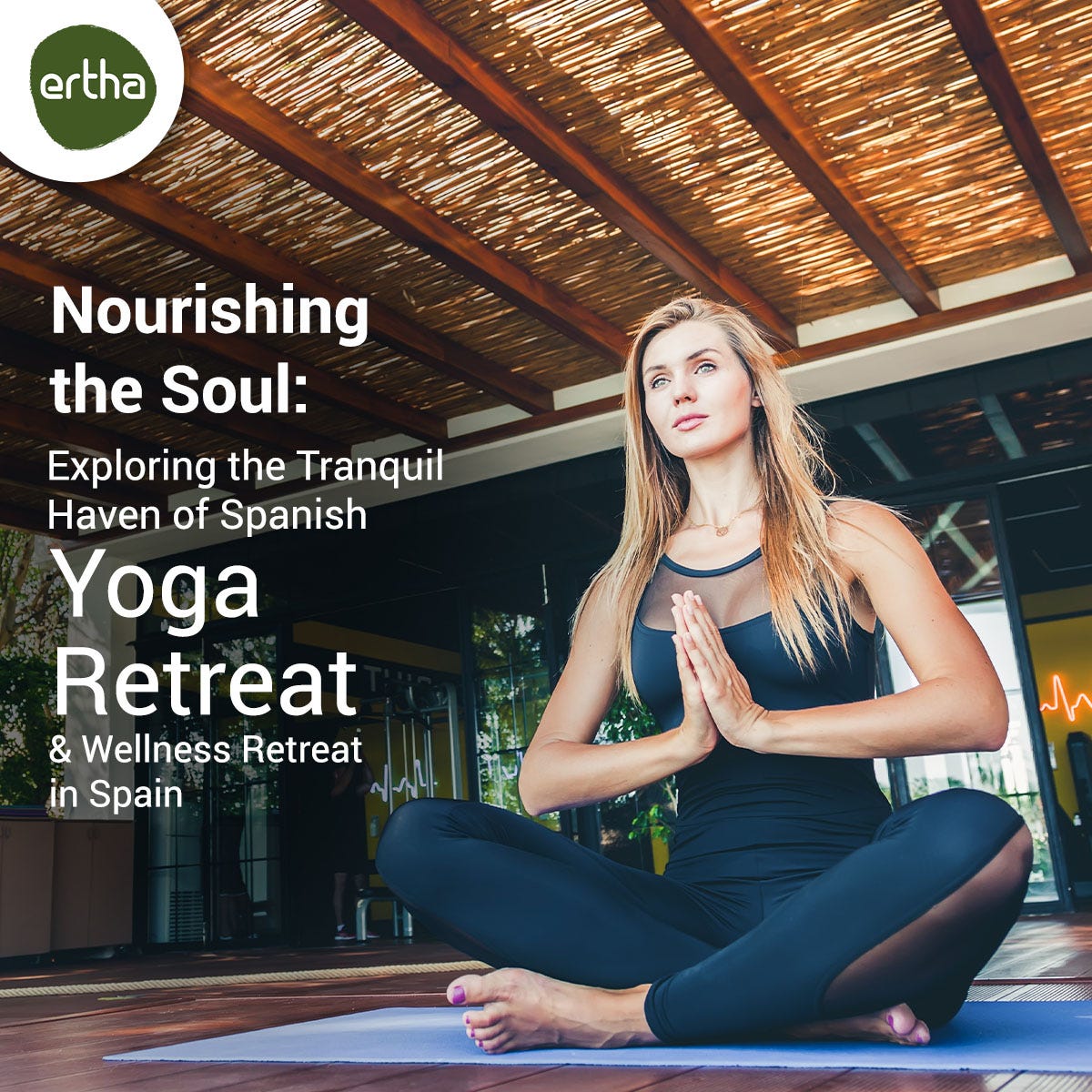 Embarking on a Journey of Renewal: Exploring Spanish Yoga Retreats ...