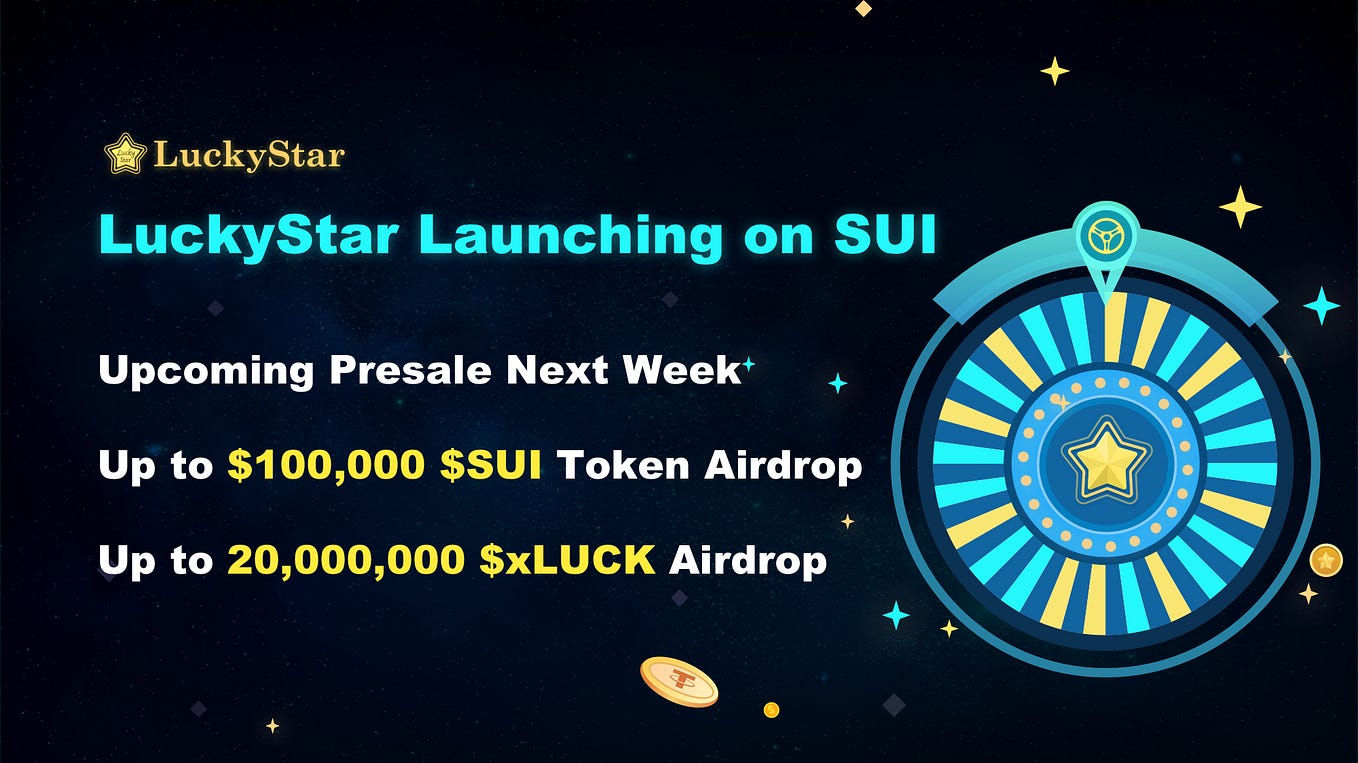 LuckyStar IDO on SUI Network. LuckyStar is launching a co-IDO on SUI… | by LuckyStar | Medium