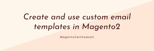 Creating a view using ViewModels in Magento2 | by Sakshi Bissa | Medium
