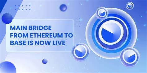 Breaking Down Barriers: Bridging Ethereum to Base | by ETH Bridge Base News | Medium