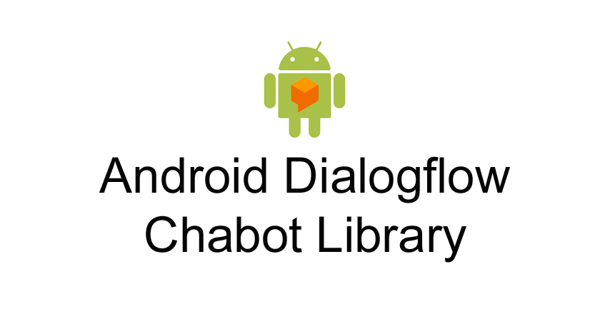 Android chatbot with Dialogflow. Dialogflow from Google (earlier known… | by Abhinav Tyagi | Medium