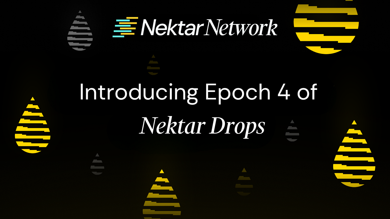 Announcing Epoch 5 of Nektar Drops - Nektar Network - Medium