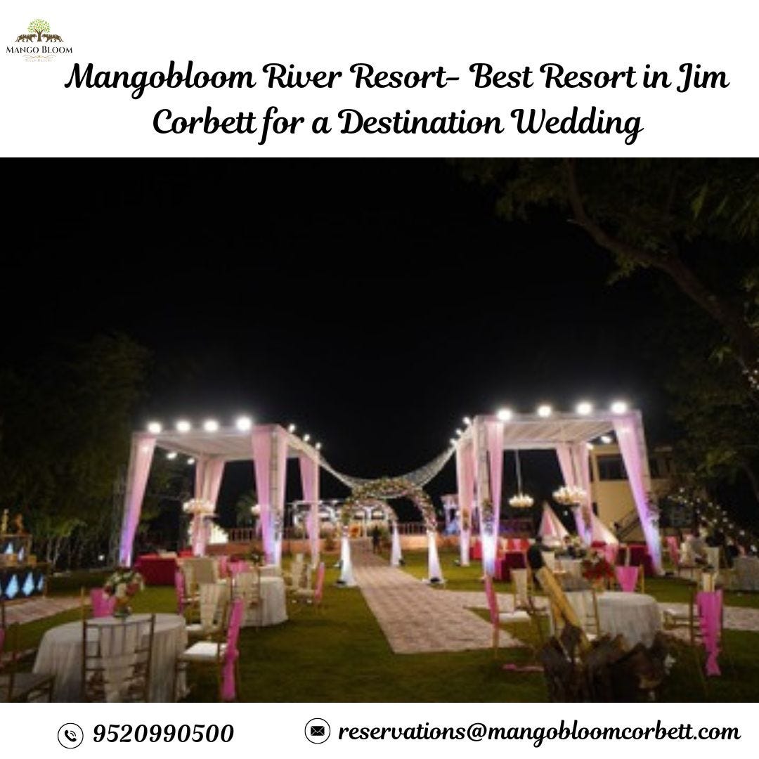 Best Resort in Jim Corbett Near River — Mango Bloom River Resort | by ...