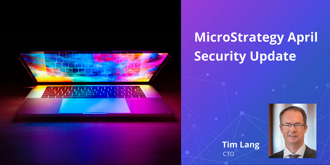 MicroStrategy 2021 August Update. MicroStrategy’s August release is now ...