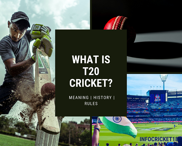 What is T20 Cricket? Meaning | History | Rules | by InfoCricket18 | Medium