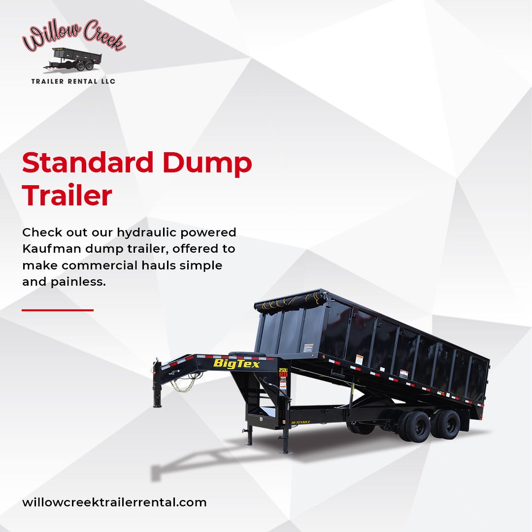 Willow Trailer Rental. Standard Dump Trailer | by Willow Creek Trailer ...