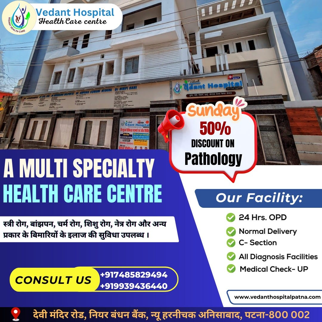 Vedant Hospital, Anishabad: A Comprehensive Guide | by ...