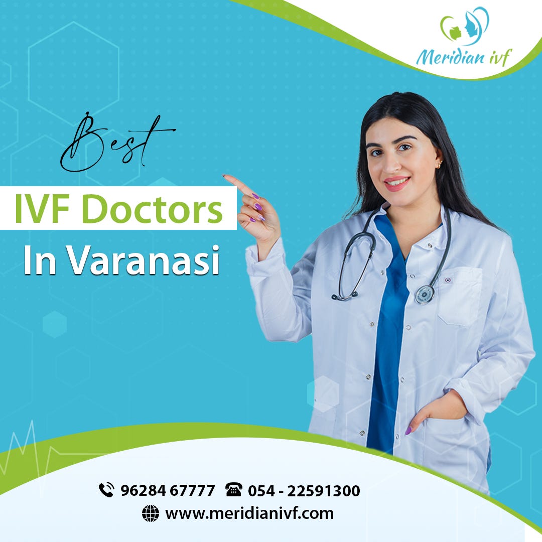 Best IVF Doctors in Varanasi - Meridian IVF - Medium
