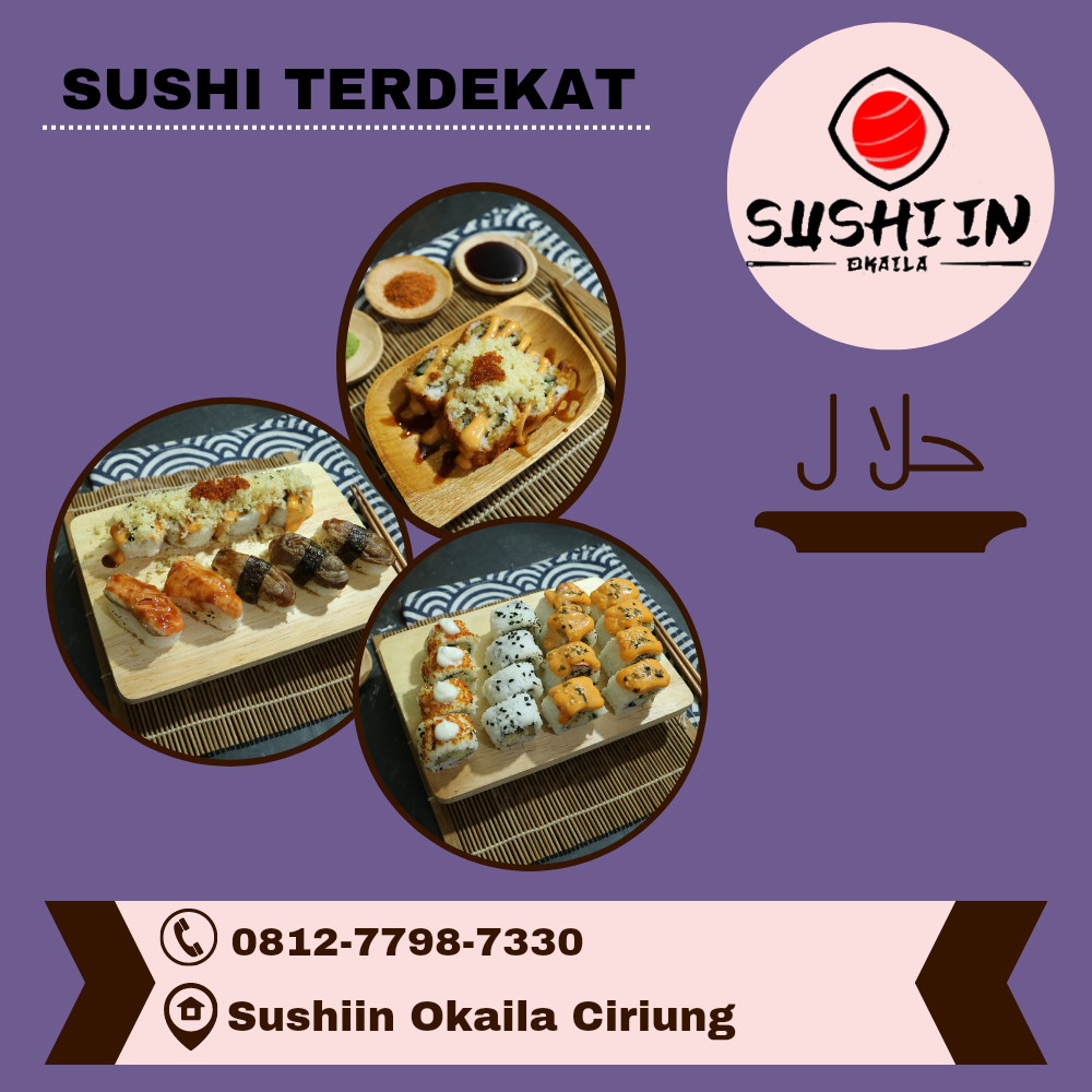 SUSHI HALAL, Call 0812-7798-7330, Sushi Terdekat Dari Saya Sushiin Okaila Gaga - Sushiin Okaila ...