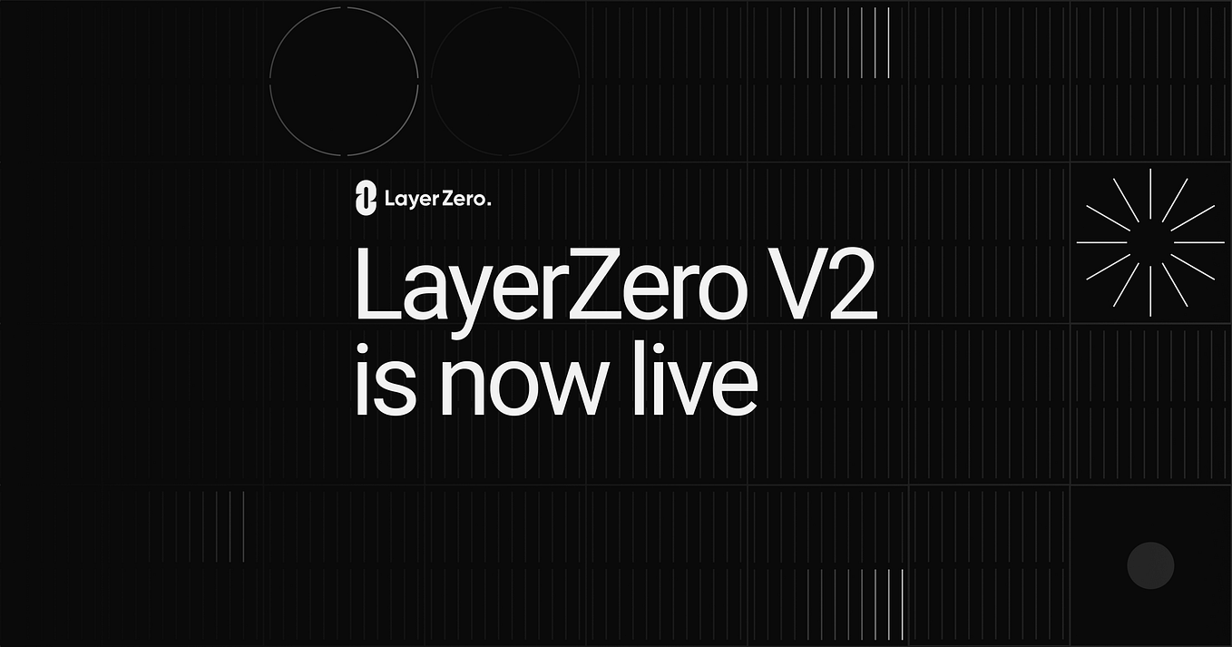 Introducing LayerZero V2. Today marks the deployment of LayerZero… | by LayerZero | LayerZero ...