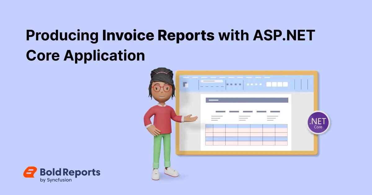 Integrating RDLC Reports in ASP.NET Core with Bold Report Viewer | Bold ...