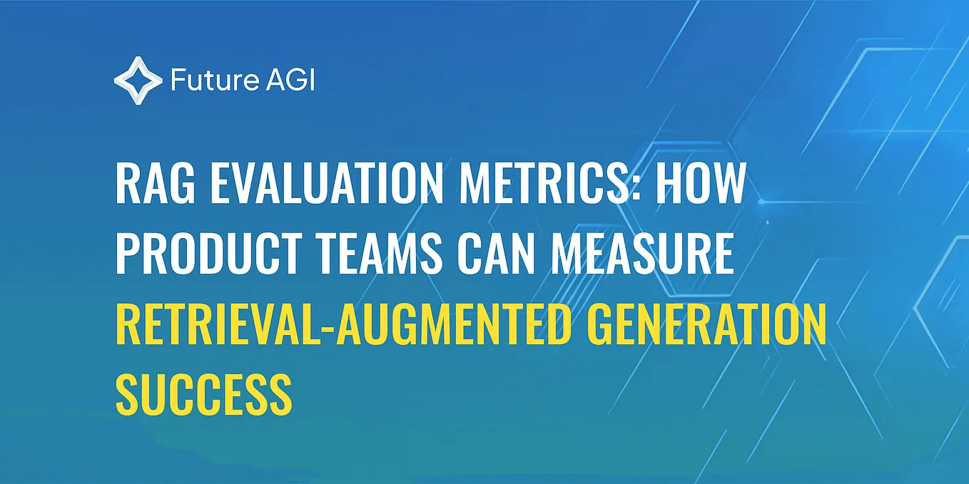 LLM Evaluation Step-By-Step: How To Make It Matter | by Future AGI | Medium