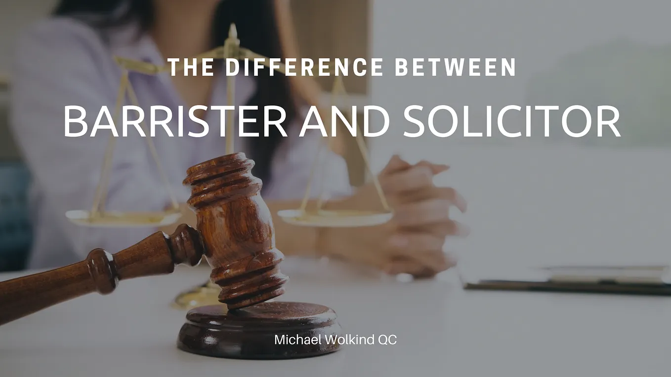 Understanding the Roles of Barrister and Solicitor | by Michael Wolkind ...