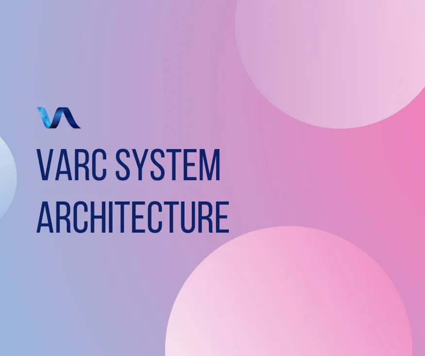 VARC System Architecture. PC users will utilize Metamask and… | by VARC ...
