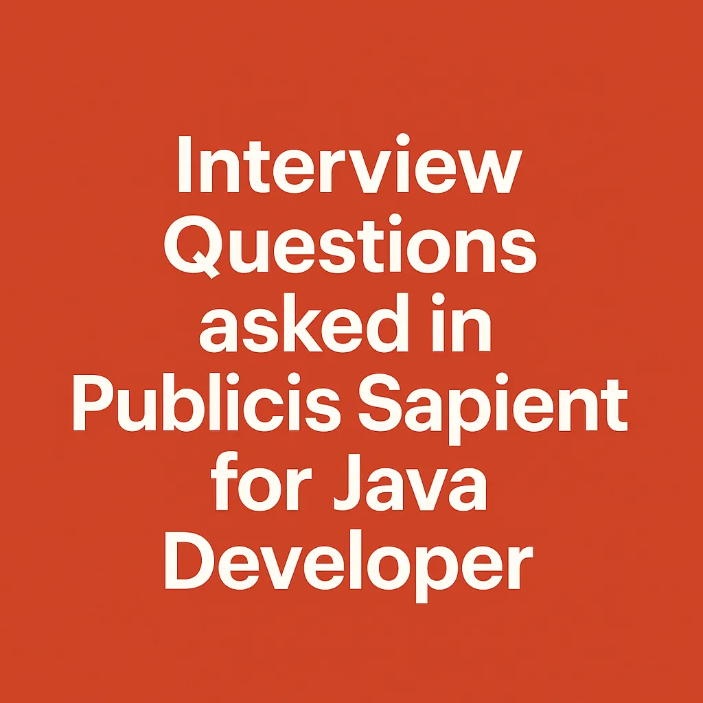 🧠 Real Java Backend Interview Questions Asked at Cognizant (2025) | by NITIN YADAV | Medium