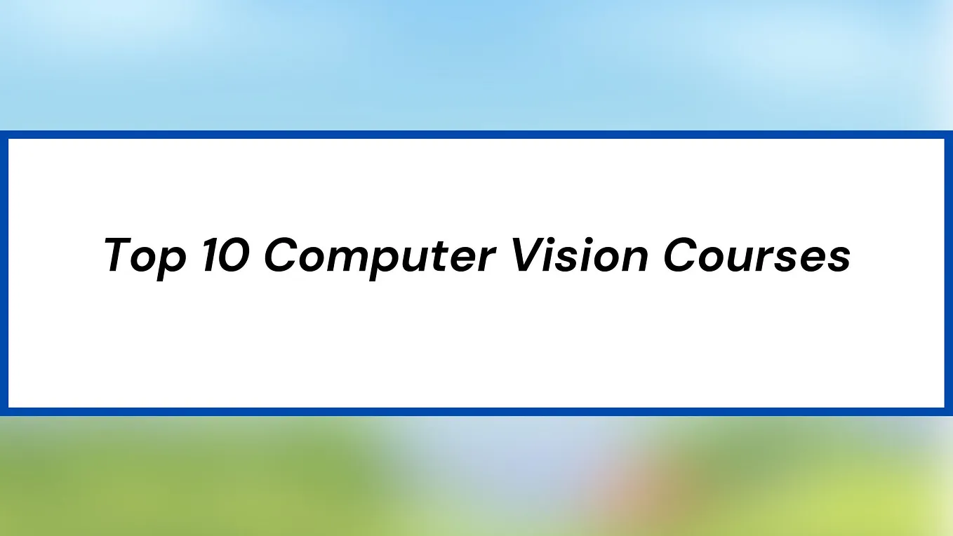 Computer Vision Roadmap- Step-by-Step Guide | by Aqsazafar | Medium