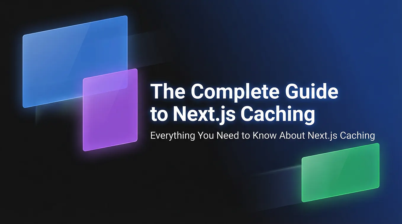 Mastering Caching in Next.js: A Comprehensive Guide (Updated for Next.js 16) | by Noor Mohamad ...