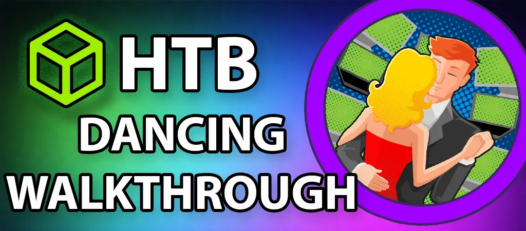 Dancing — HTB Walkthrough. Hello guys! Welcome to my writeup of… | by ...