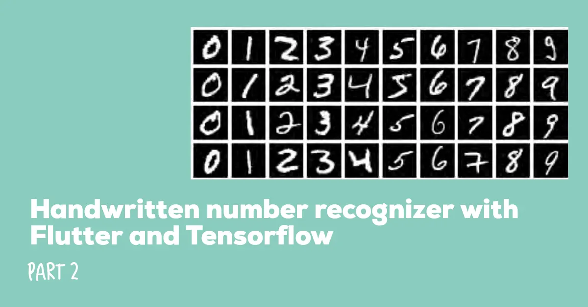 Handwriting number recognizer with Flutter and Tensorflow (part III ...