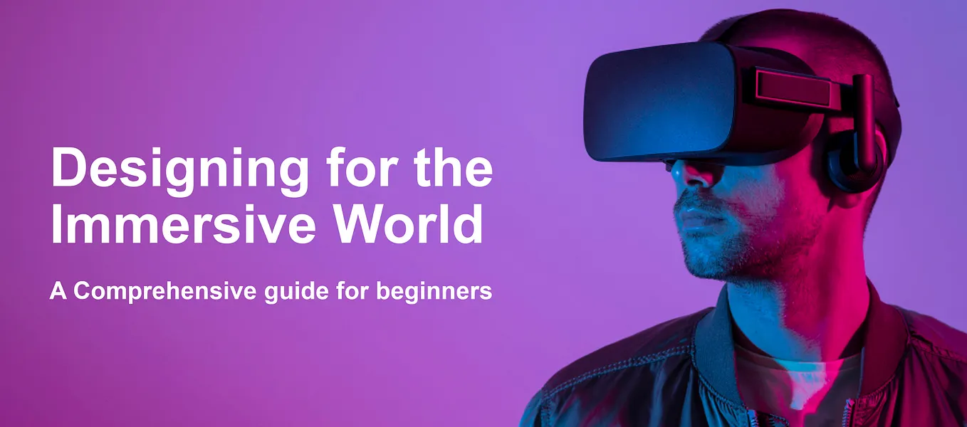 Designing for Spatial UX in AR/VR: A Beginner-to-Advanced Guide to Immersive Interface Design ...