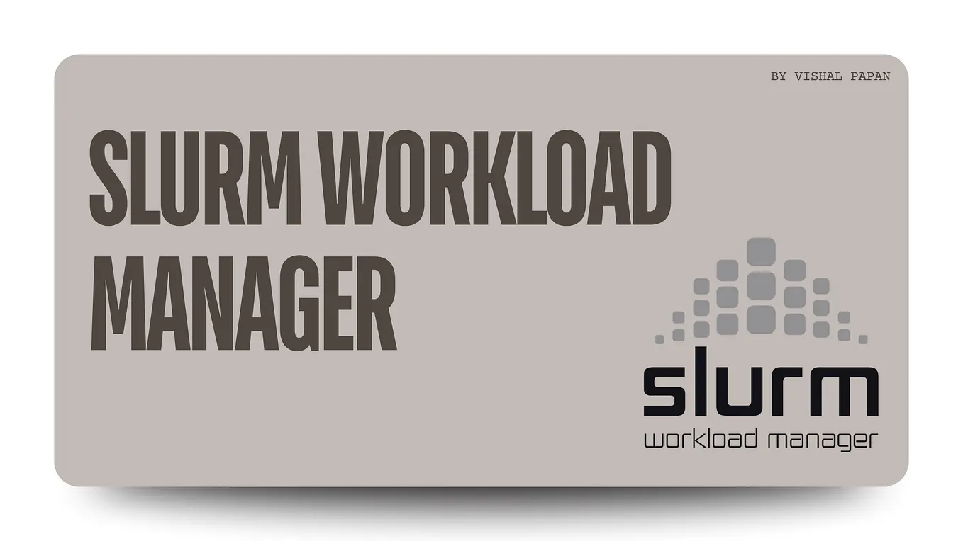 A Comprehensive Guide to Installing SLURM from Source | by Vishal Papan ...