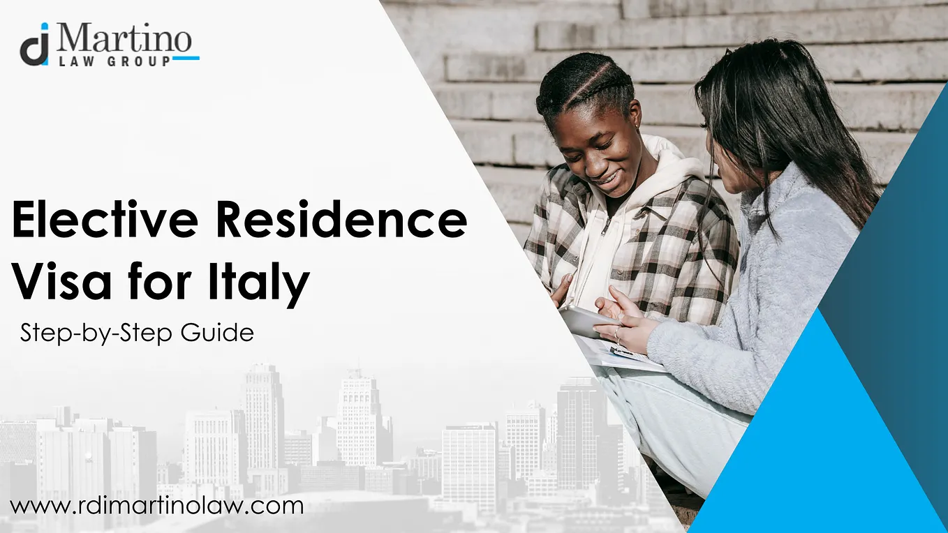 Italian Elective Residence Visa: The Ultimate Guide for Applying | by ...