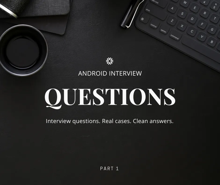 Android Interview Questions for Mid-Level Developers (3–6 Years) | by Anand Gaur | Medium