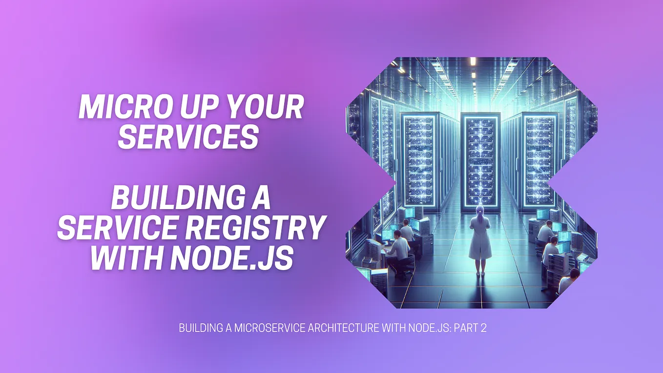 Building a Microservice Architecture with Node.js: Part 1 — Exploring the Foundations | by ...