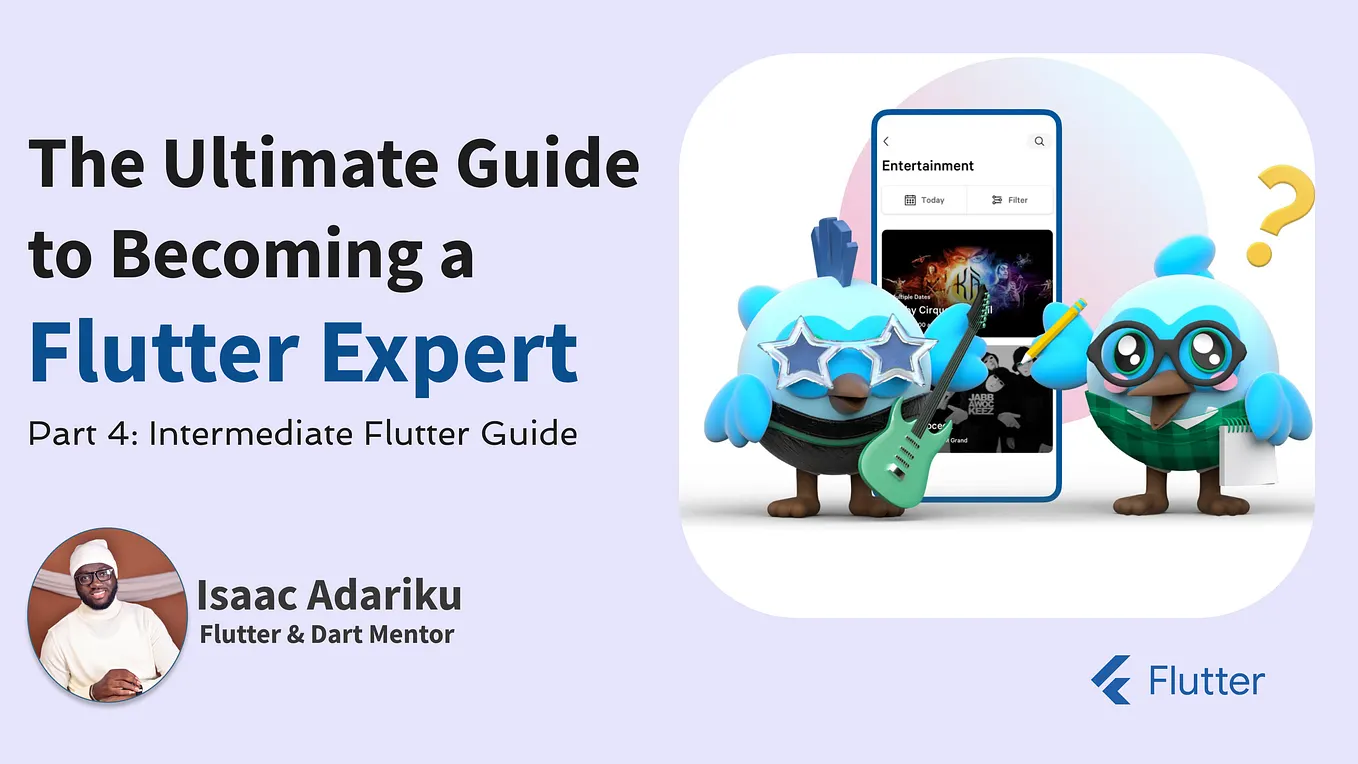 The Ultimate Guide to Becoming a Flutter Expert — Part 5: Advanced Flutter Developer Guide to ...