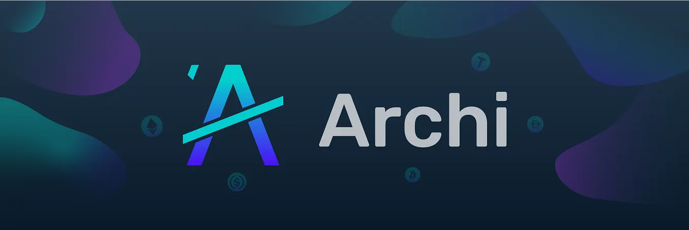 Archi v2 Update Preview. Archi Finance has been operational for… | by ...